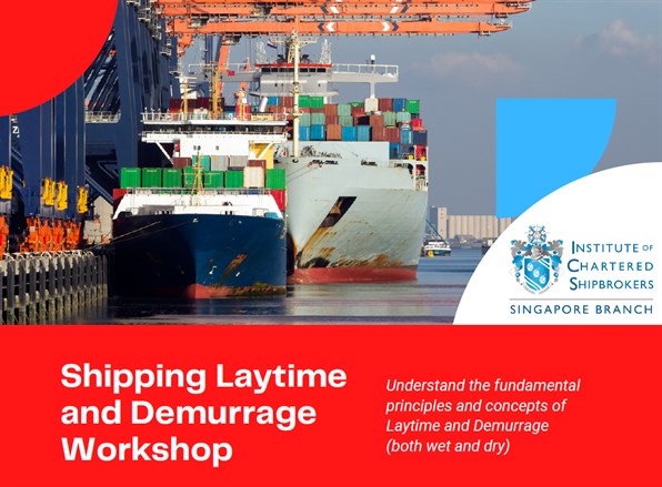 ICS Singapore: Shipping Laytime and Demurrage Workshop 25.10.22 ...